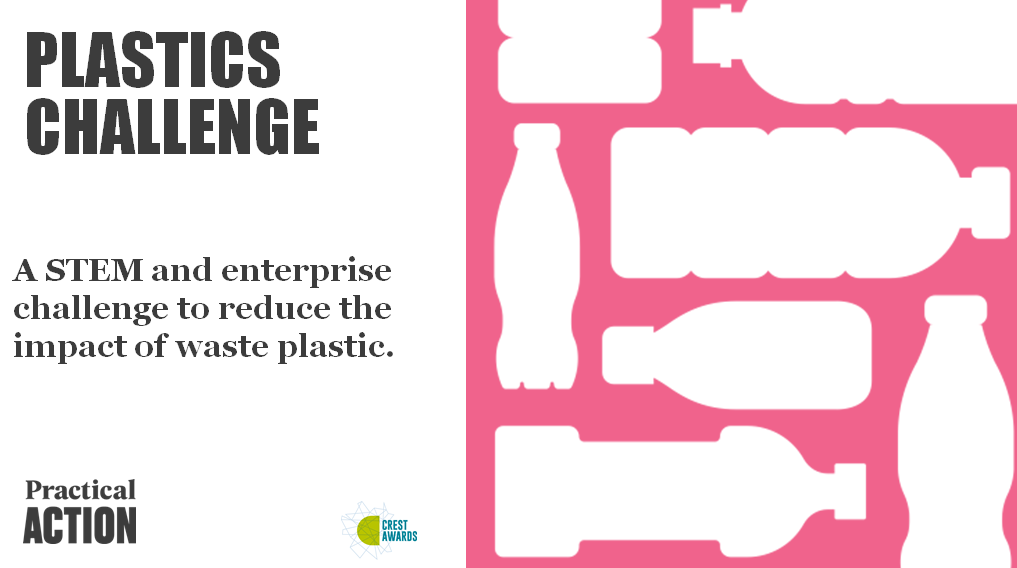 Plastics Challenge - Practical Action › Reboot Education
